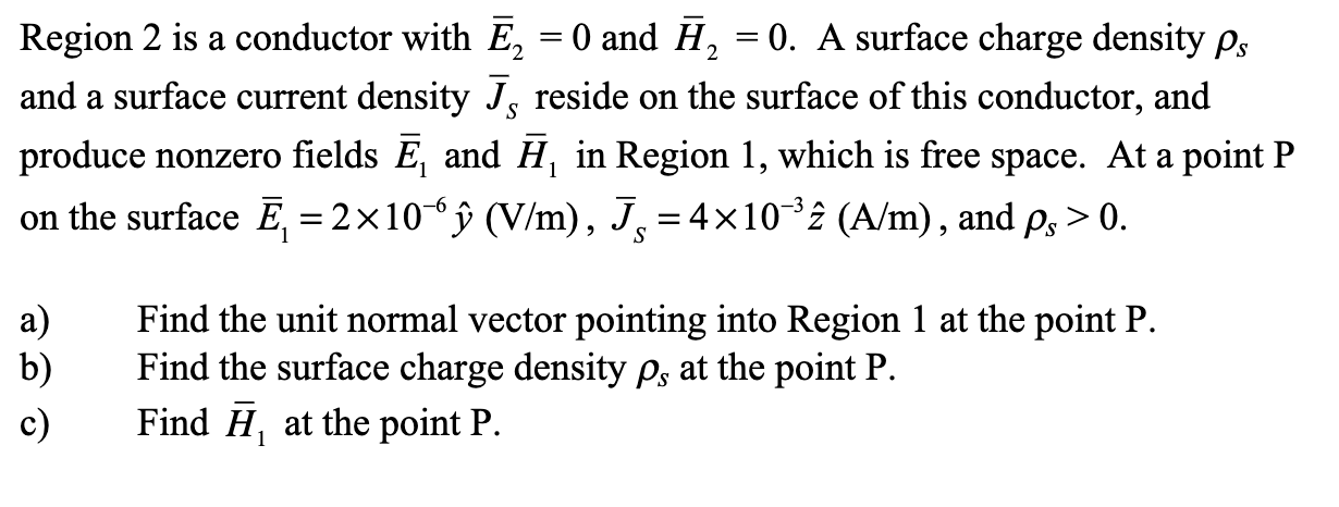 Solved Region 2 is ﻿a conductor with (E)2=0 ﻿and (H)2=0. ﻿A | Chegg.com