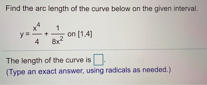 Solved Find the arc length of the curve below on the given | Chegg.com