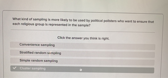 Solved What kind of sampling is more likely to be used by | Chegg.com