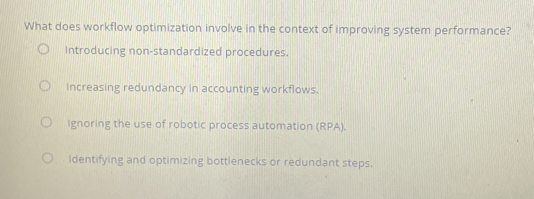 Solved What does workflow optimization involve in the | Chegg.com