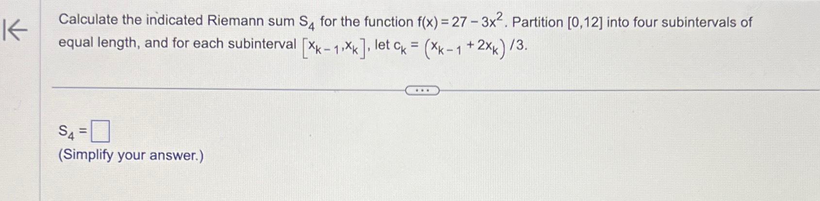 Solved Calculate the indicated Riemann sum S4 ﻿for the | Chegg.com