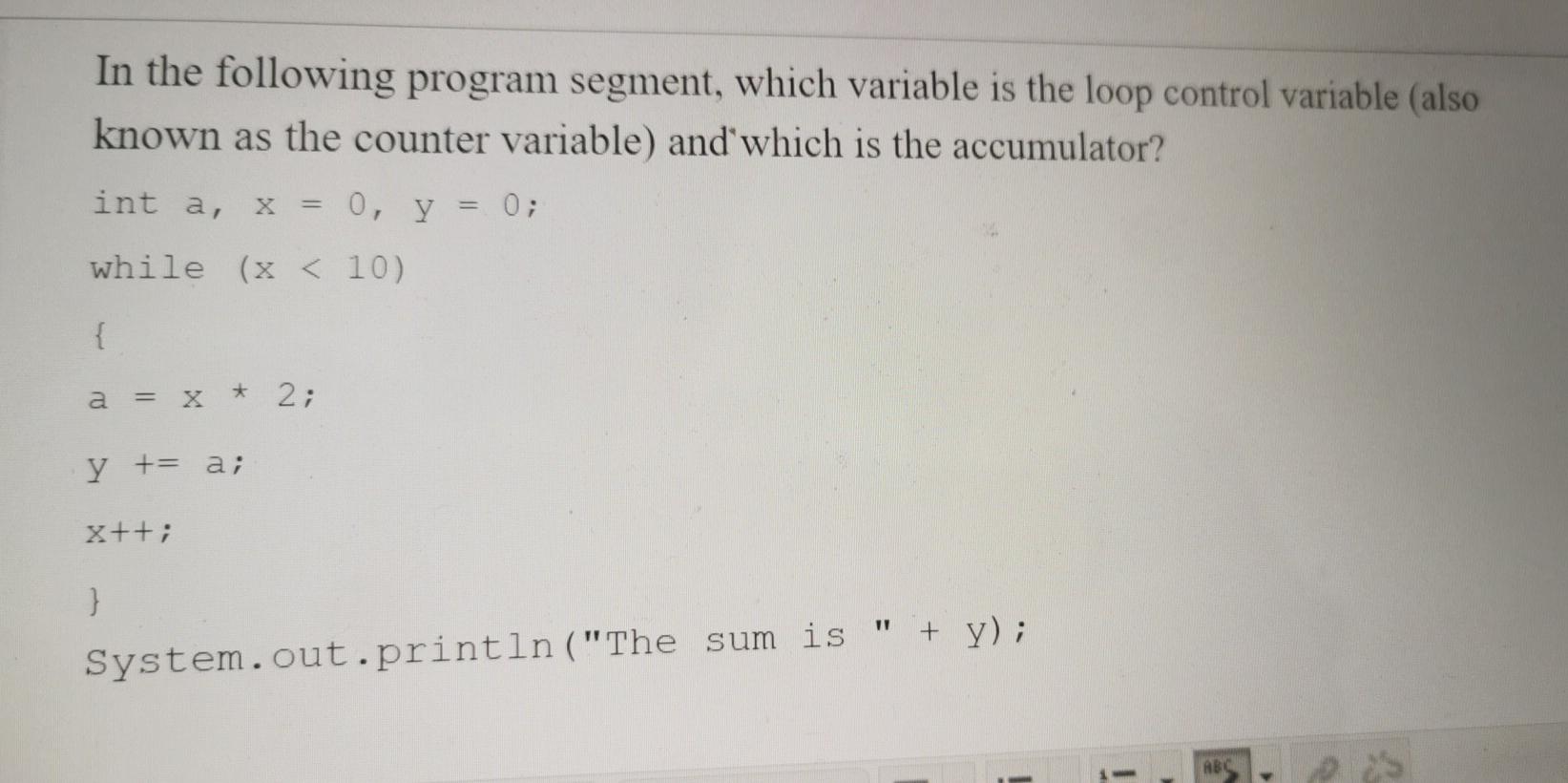 Solved In the following program segment, which variable is | Chegg.com