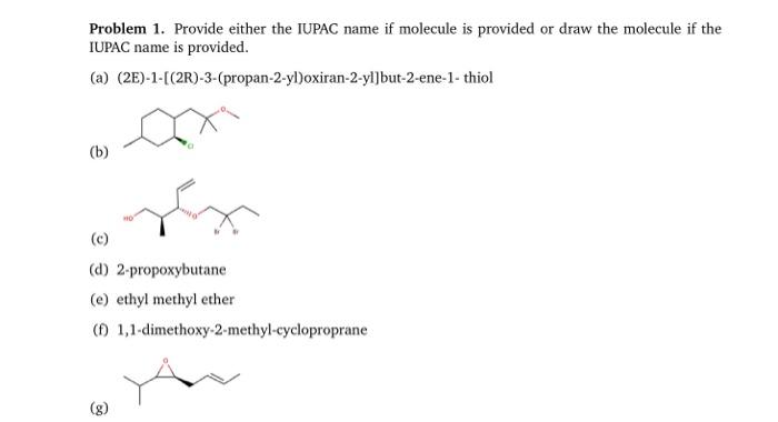 Solved Problem 1. Provide either the IUPAC name if molecule | Chegg.com