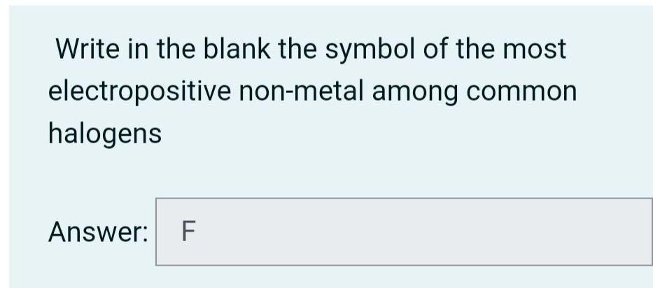 Solved Write in the blank the symbol of the most | Chegg.com