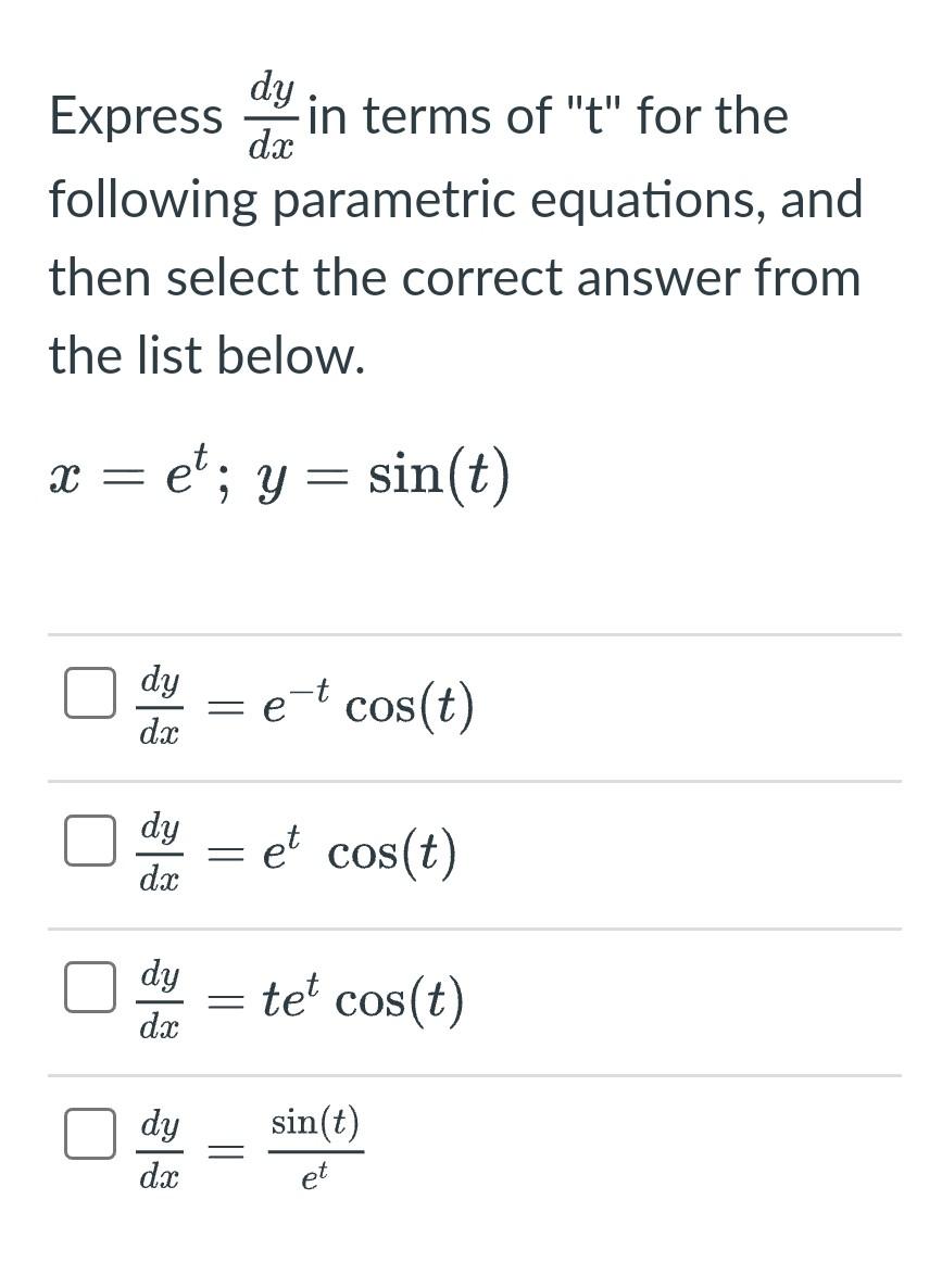 Solved Express dydx ﻿in terms of " t " ﻿for the following | Chegg.com