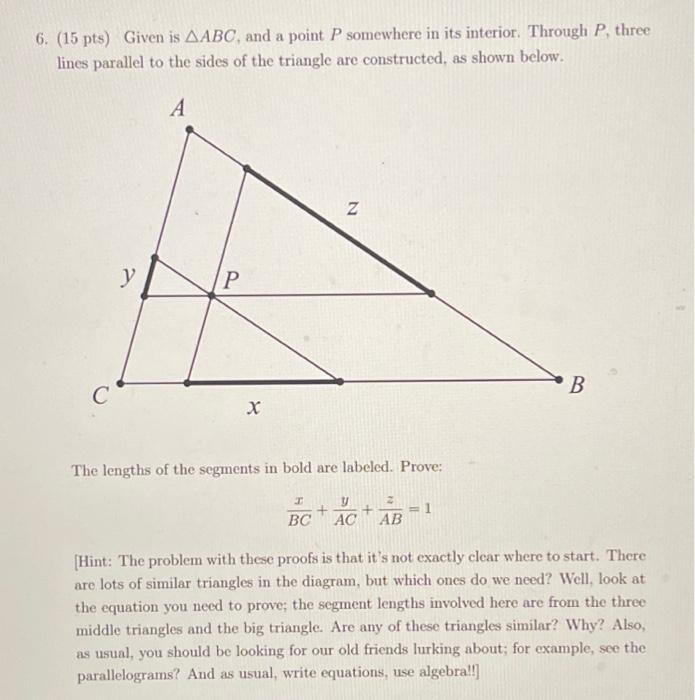 Solved 6. (15 pts) Given is AABC, and a point P somewhere in | Chegg.com