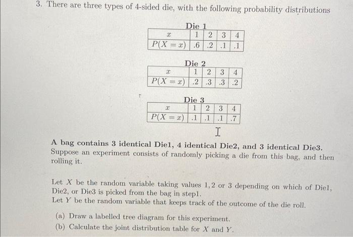 Solved 3. There are three types of 4-sided die, with the | Chegg.com