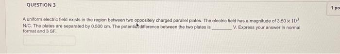 Solved A Uniform Electric Field Exists In The Region Between