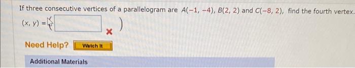 Solved If three consecutive vertices of a parallelogram are | Chegg.com