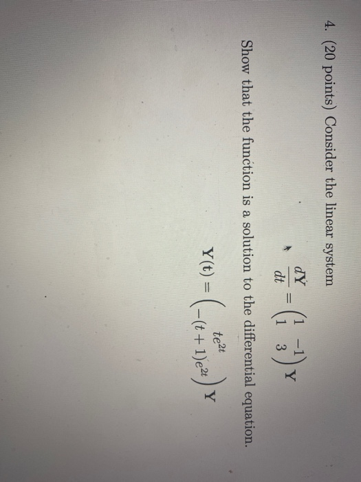 Solved 4. (20 points) Consider the linear system dY dt = 6 | Chegg.com