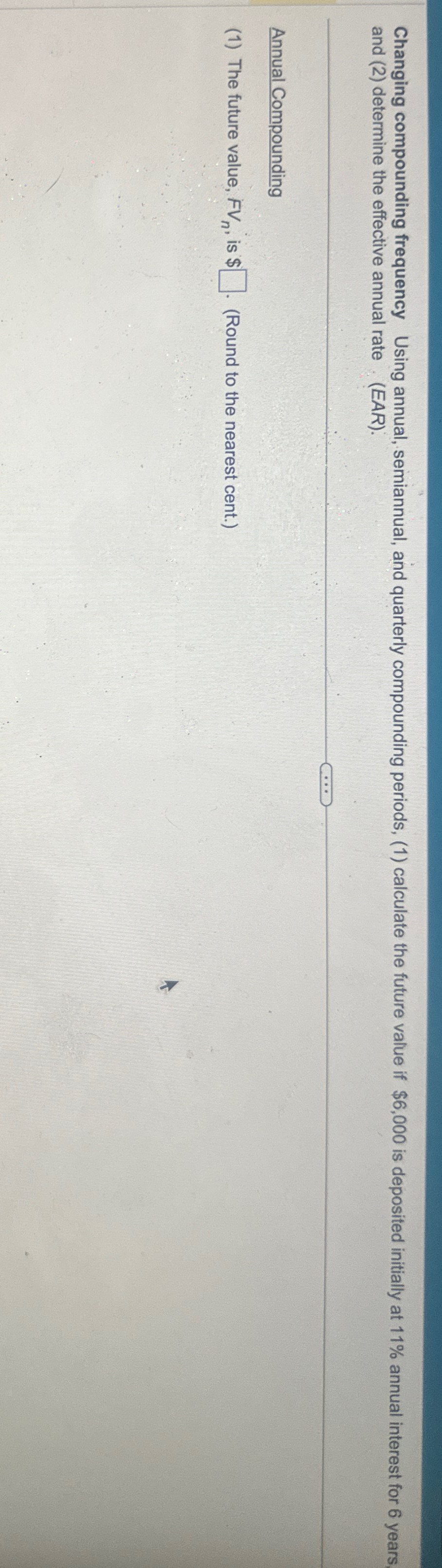 Solved Changing Compounding Frequency Using Annual Chegg