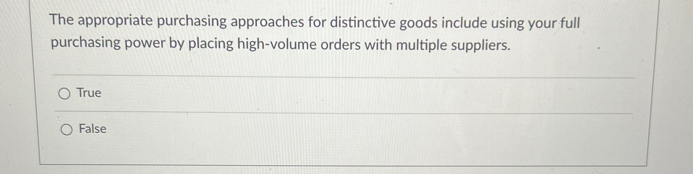 Solved The appropriate purchasing approaches for distinctive | Chegg.com