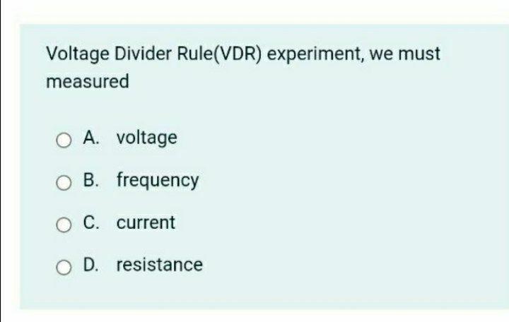 Solved Voltage Divider Rule(VDR) experiment, we must | Chegg.com