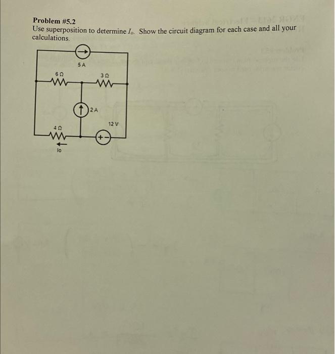 Solved Problem #5.2 Use superposition to determine Io. Show | Chegg.com