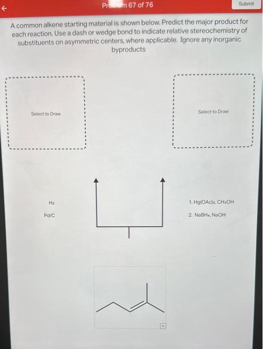 Solved A common alkene starting material is shown below. | Chegg.com