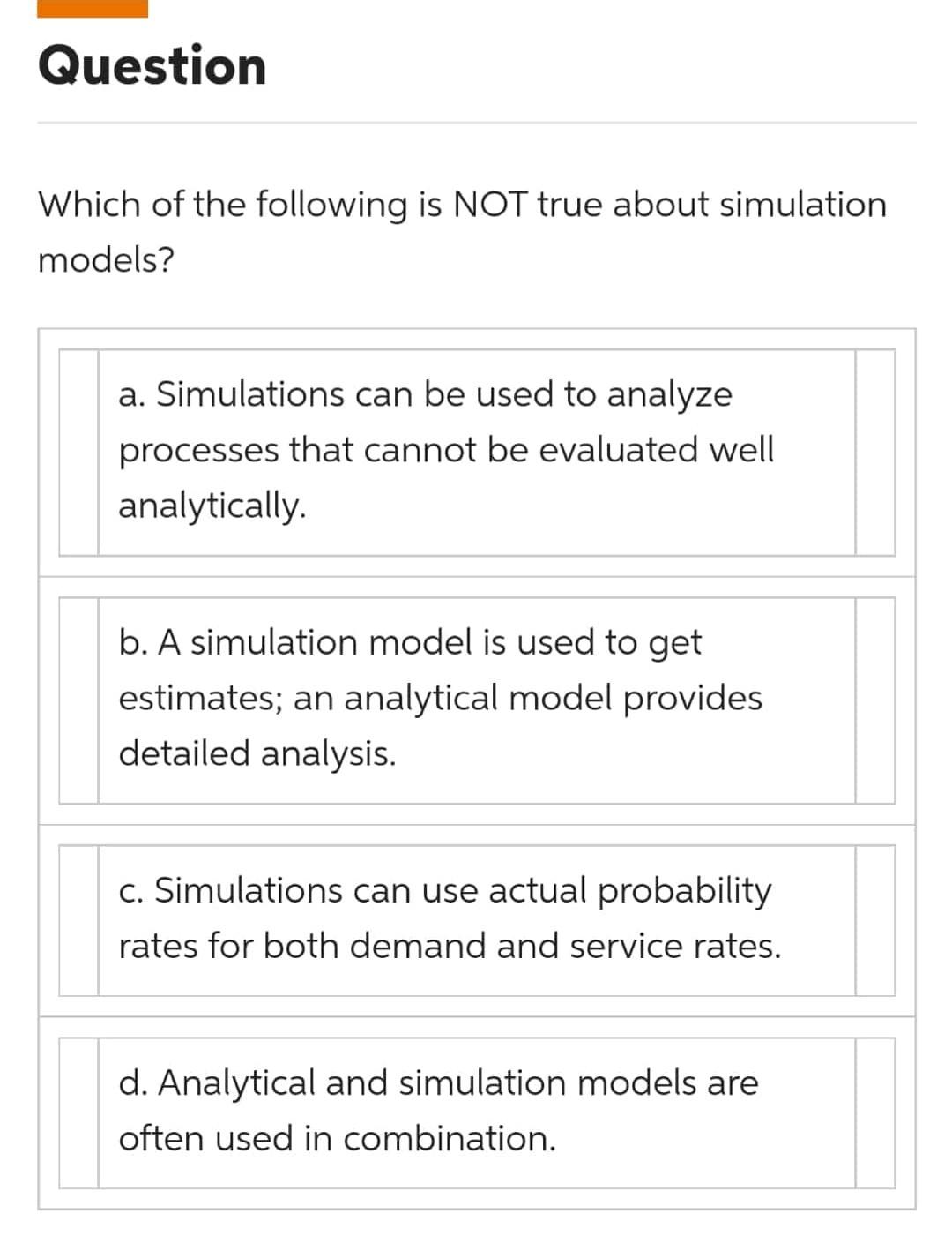 Solved Which of the following is NOT true about simulation | Chegg.com