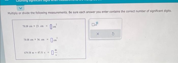 Solved Multiply or divide the following measurements. Be | Chegg.com