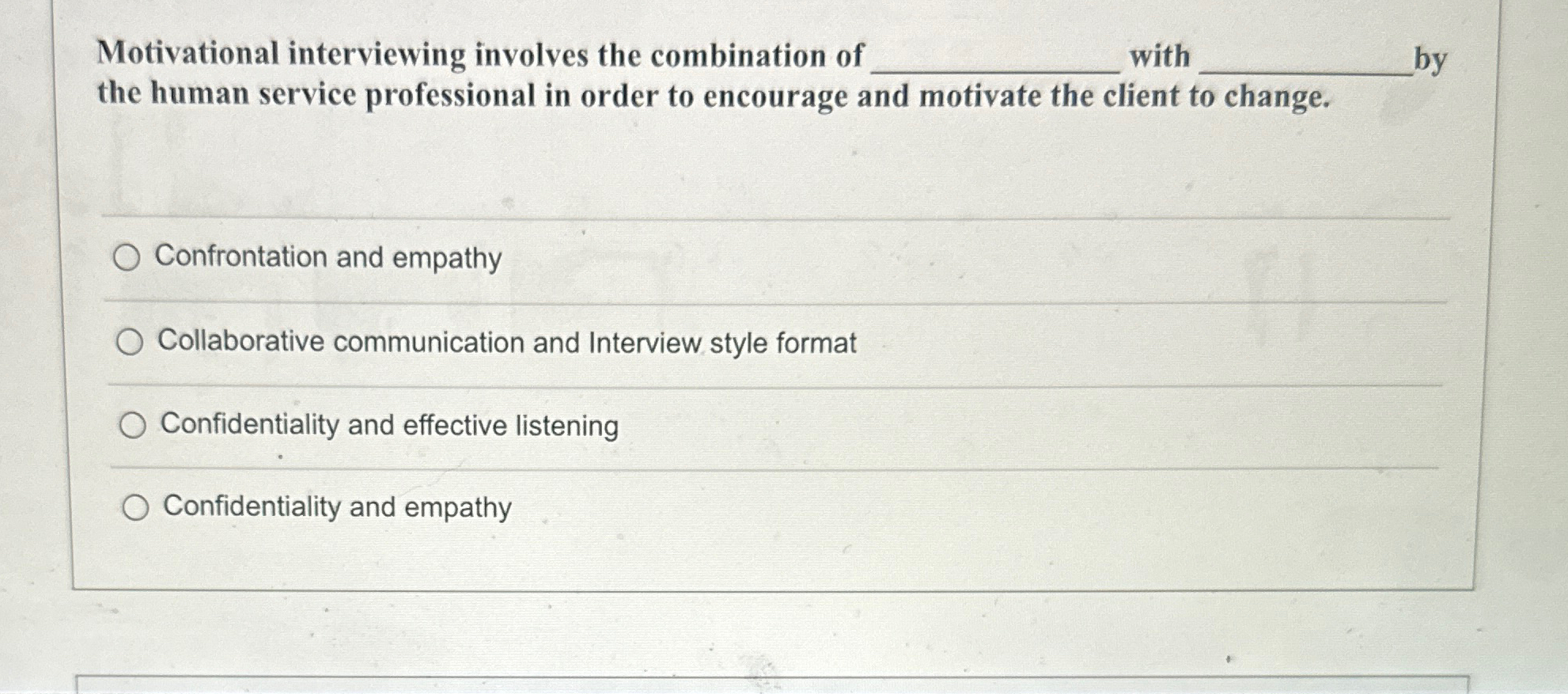 Solved Motivational interviewing involves the combination of | Chegg.com