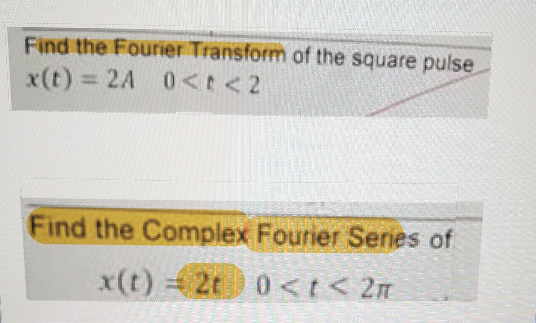 Solved Find the Fourier Transform of the square pulse | Chegg.com