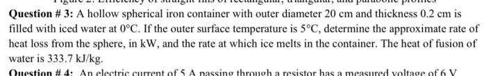 Solved Question \# 3: A hollow spherical iron container with | Chegg.com