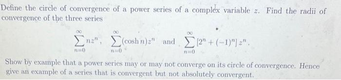Solved Define the circle of convergence of a power series of | Chegg.com