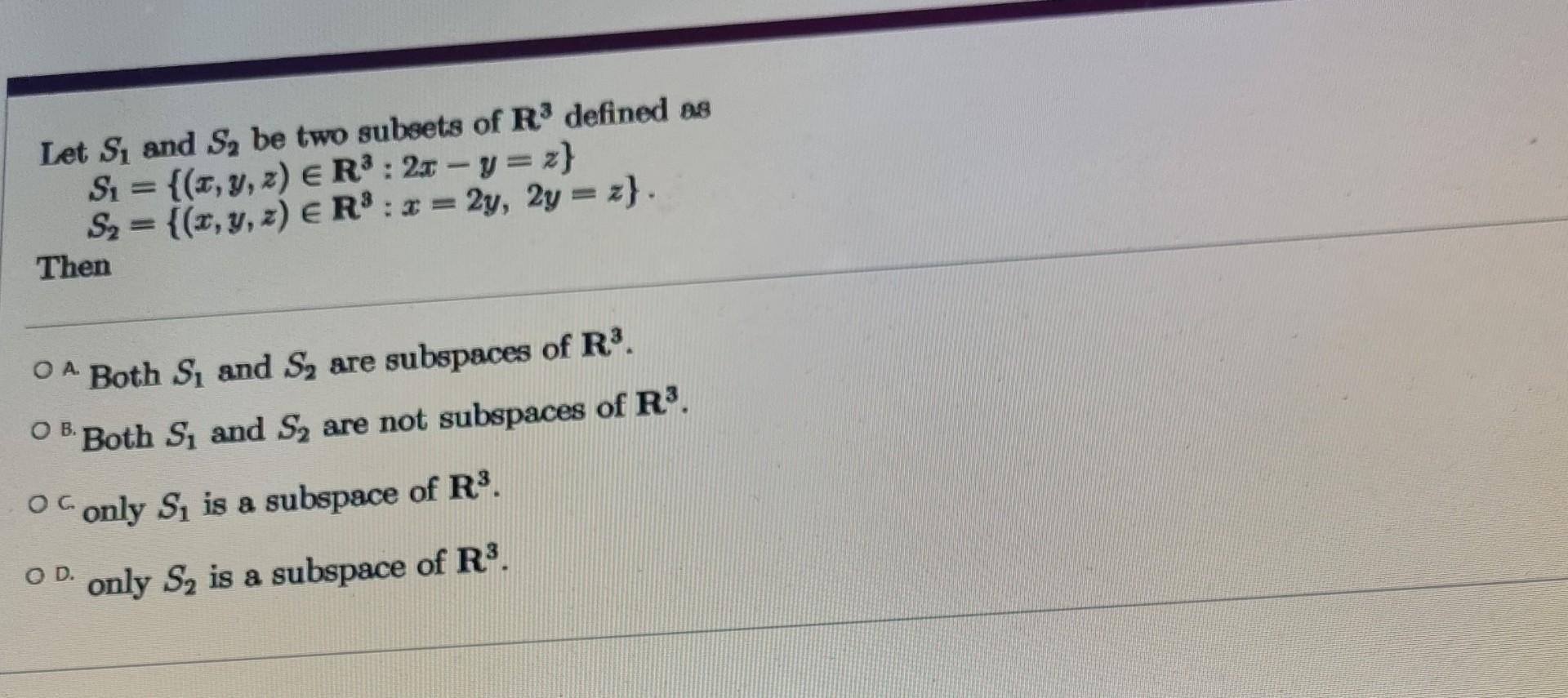 Solved Let T:R3→R3 be defined as T(x,y,z)=(0,x,y). Then | Chegg.com