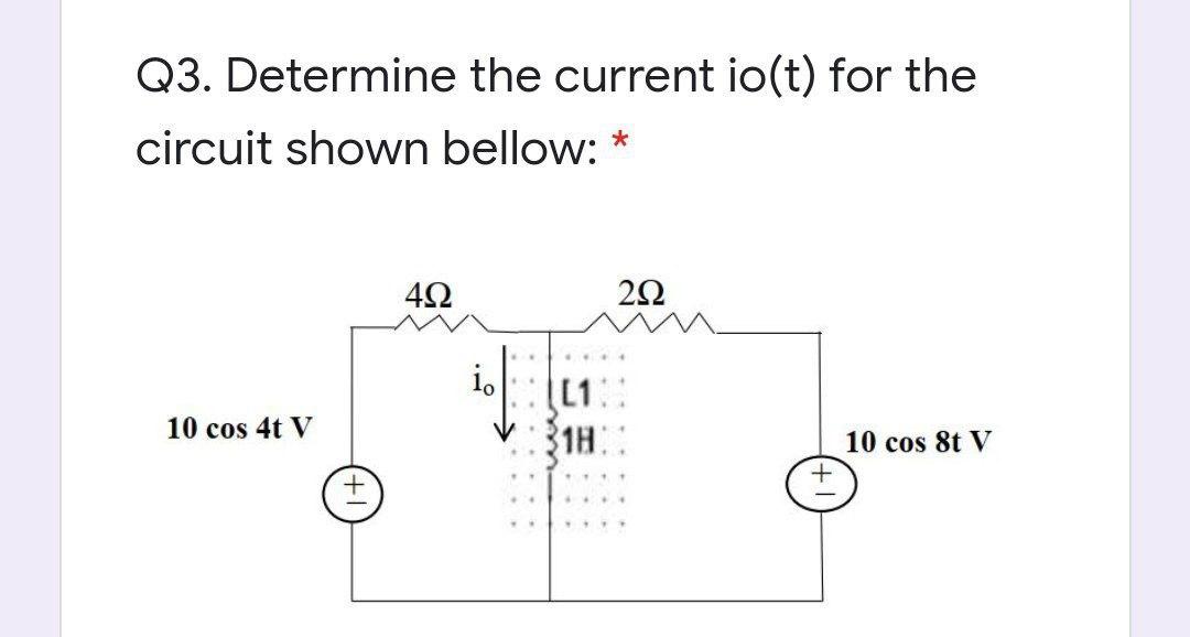 Solved Q3. Determine the current io(t) for the circuit shown | Chegg.com