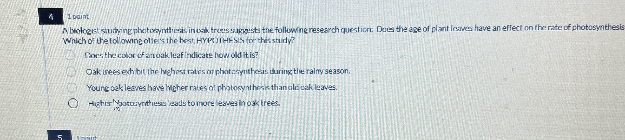 Solved 41 ﻿pointA biologist studying photosynthesis in oak | Chegg.com