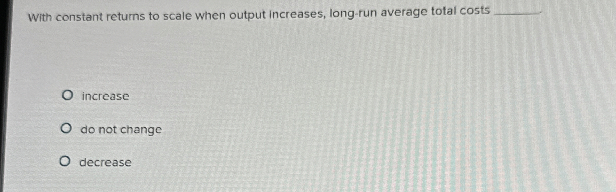 Solved With constant returns to scale when output increases, | Chegg.com
