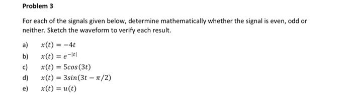 Solved Problem 3 For each of the signals given below, | Chegg.com
