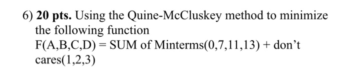 Solved 6) 20 pts. Using the Quine-McCluskey method to | Chegg.com