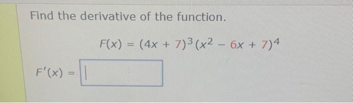 Solved Find the derivative of the function. F'(x) = || F(x) | Chegg.com