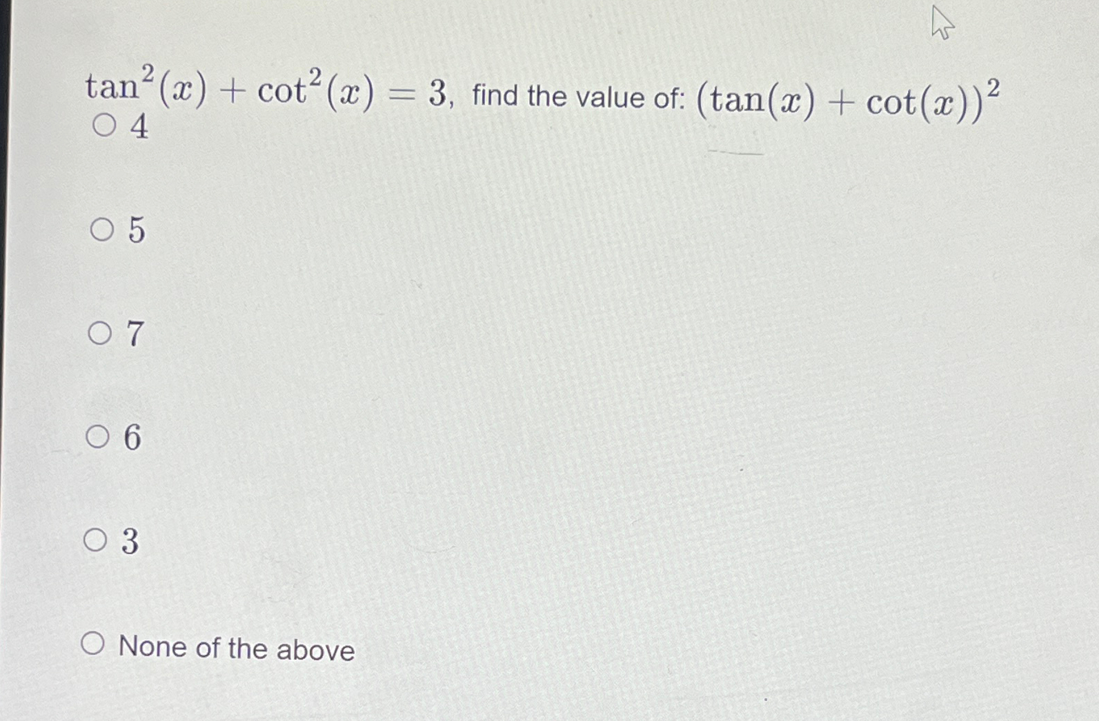 Solved tan2(x)+cot2(x)=3, ﻿find the value of: | Chegg.com