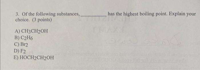 Solved 3. Of the following substances, has the highest | Chegg.com