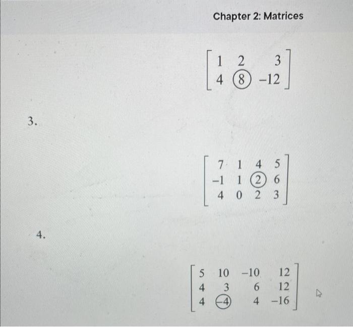 Solved Chapter 2: Matrices [14283−12] ⎣⎡7−14110422563⎦⎤ | Chegg.com