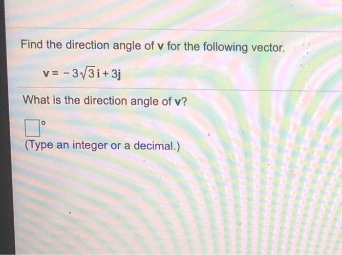 Solved Write the vector v in the form ai + bj. given its | Chegg.com