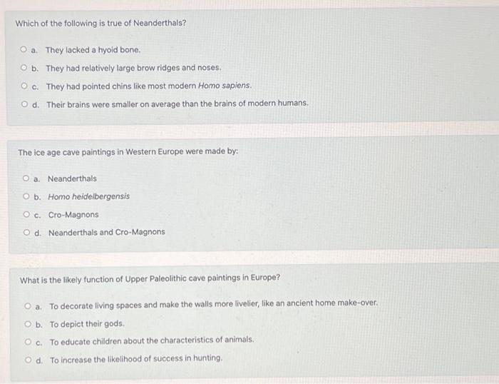 Which of the following is true of Neanderthals? a. | Chegg.com