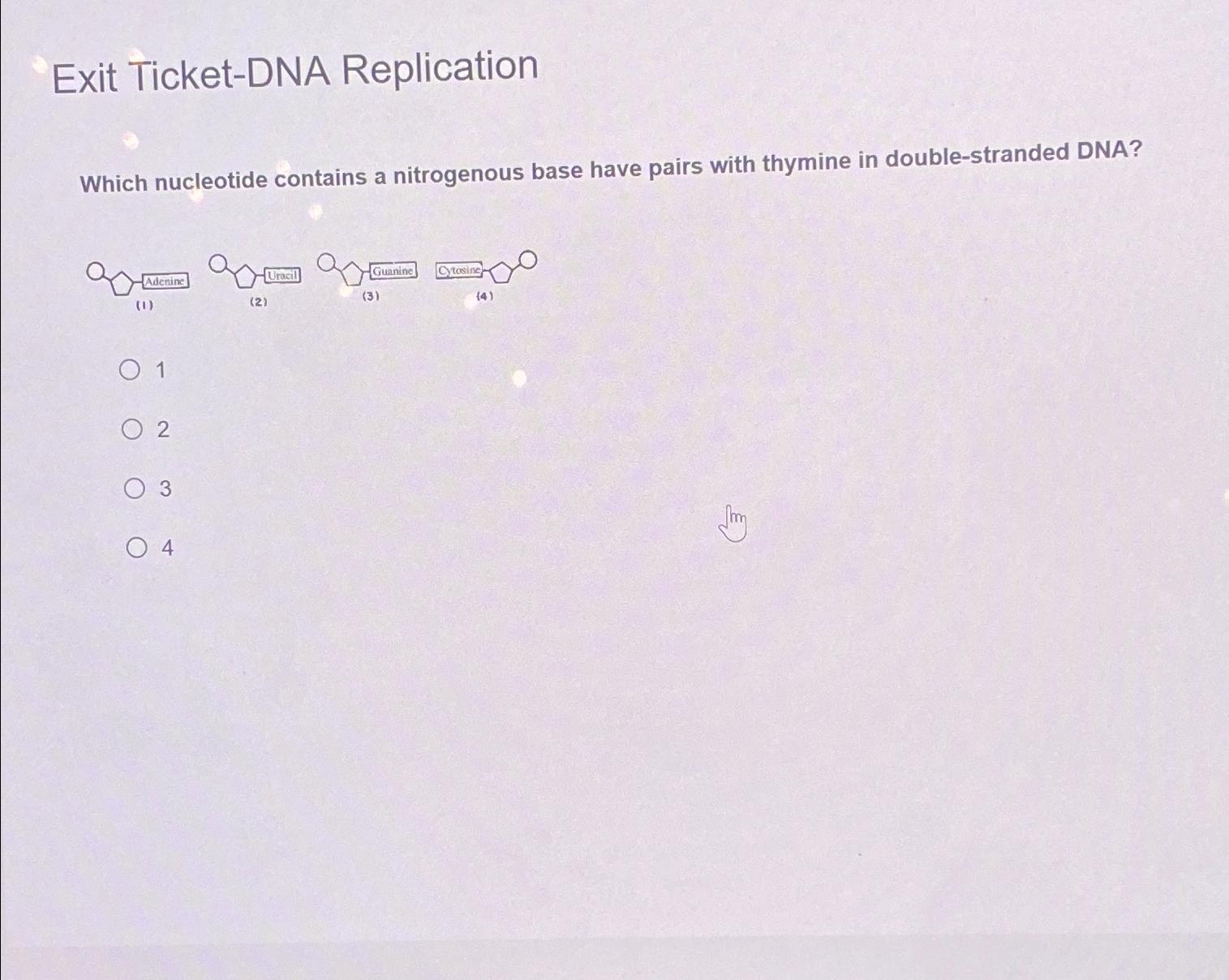 Solved Exit Ticket-DNA ReplicationWhich nucleotide contains | Chegg.com