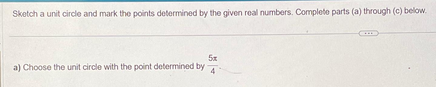 Solved Sketch a unit circle and mark the points determined | Chegg.com