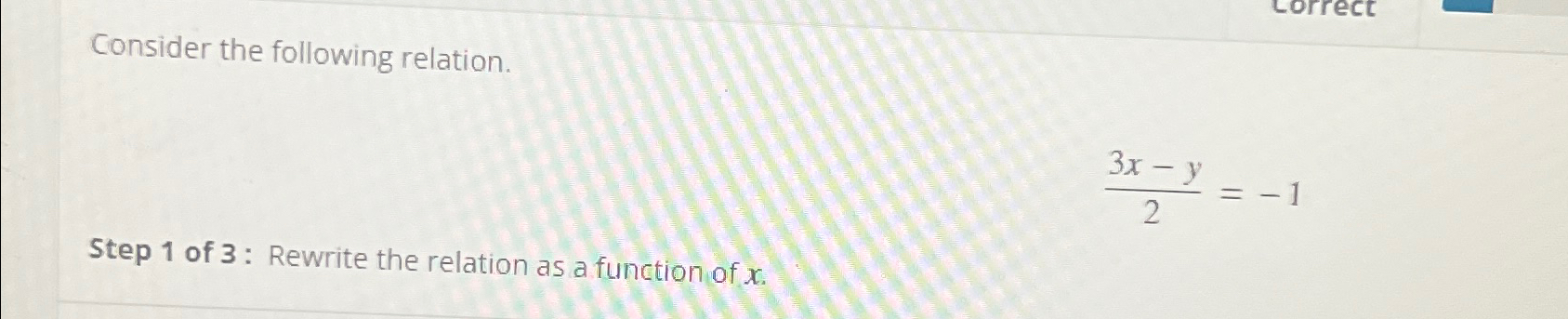 Solved Consider the following relation.3x-y2=-1Step 1 ﻿of 3 | Chegg.com