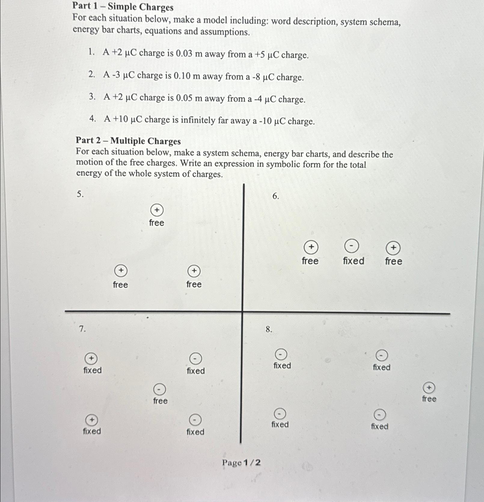 Solved Part 1 -Simple ChargesFor each situation below, make | Chegg.com