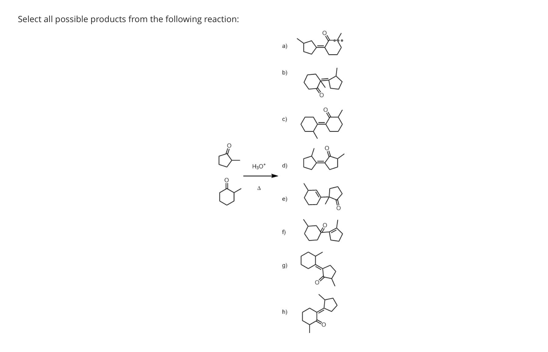 Solved Select all possible products from the following | Chegg.com