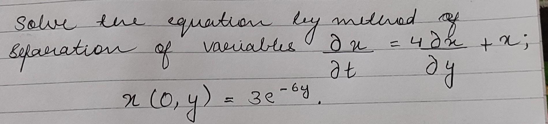Solved solve the equation equation bey Separation of | Chegg.com