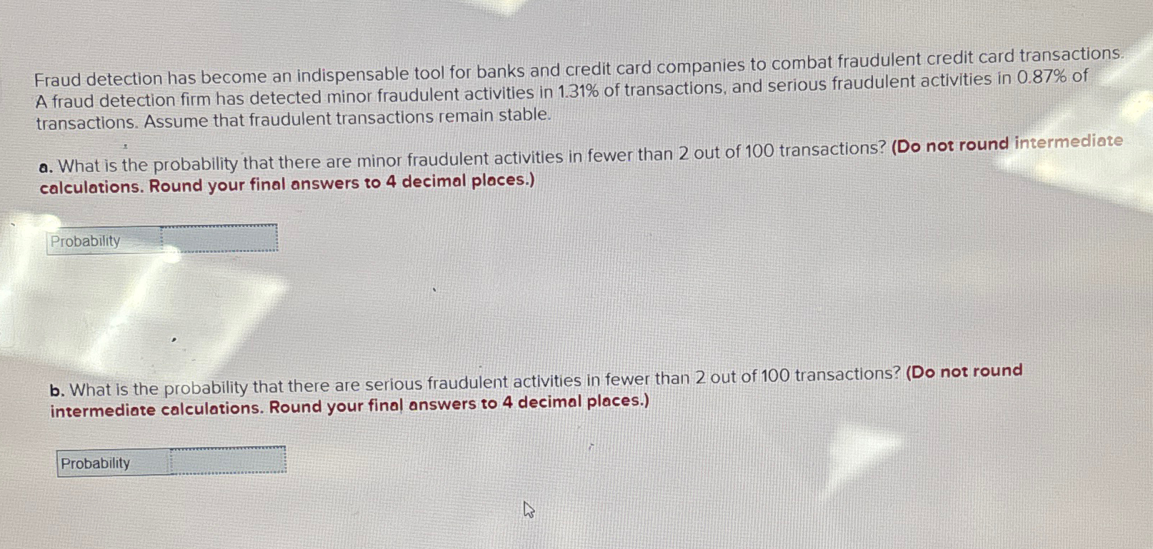 Solved Fraud detection has become an indispensable tool for | Chegg.com