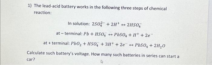 Solved 1) The lead-acid battery works in the following three | Chegg.com