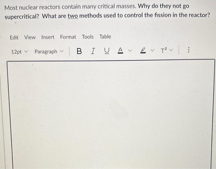 Solved Most nuclear reactors contain many critical masses. | Chegg.com