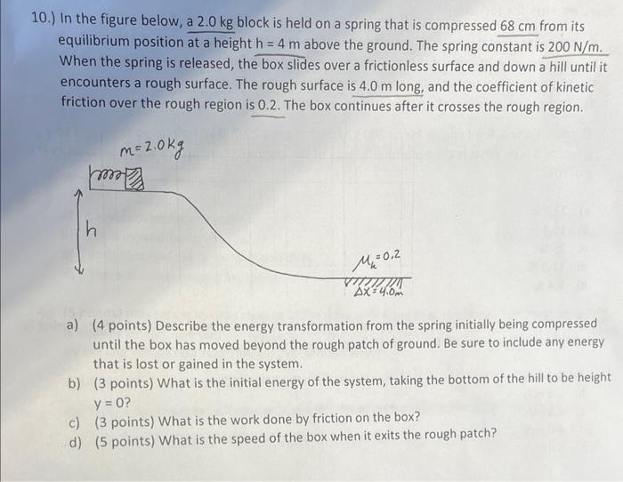 Solved 10.) In the figure below, a 2.0 kg block is held on a | Chegg.com