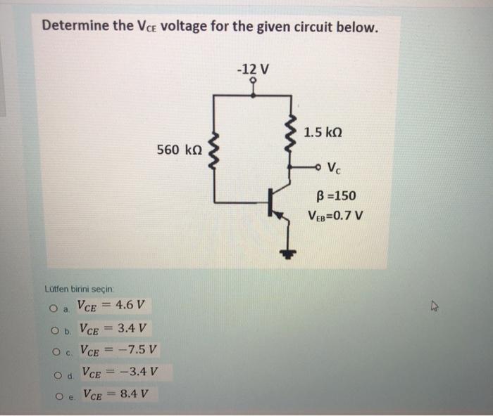 Solved Determine the Vce voltage for the given circuit | Chegg.com