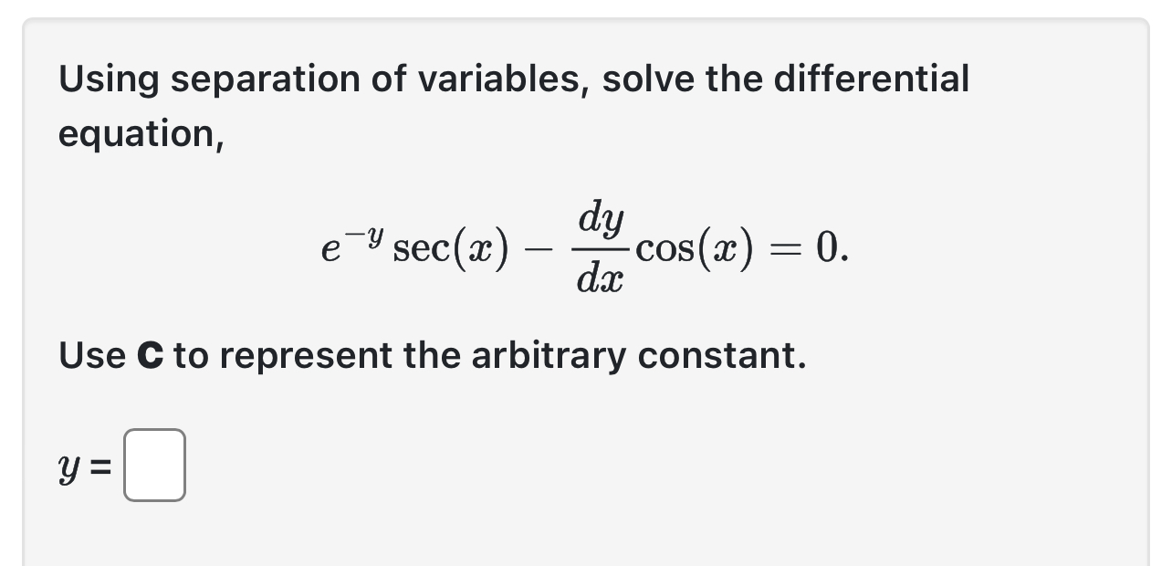 Solved Using separation of variables, solve the differential | Chegg.com
