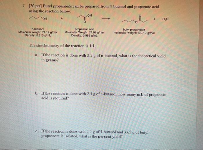 Solved 7. [20 pts] Butyl propanoate can be prepared from | Chegg.com